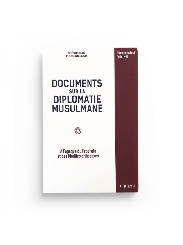Documents sur la diplomatie musulmane Pr. Muhammad Hamidullah éditions ...